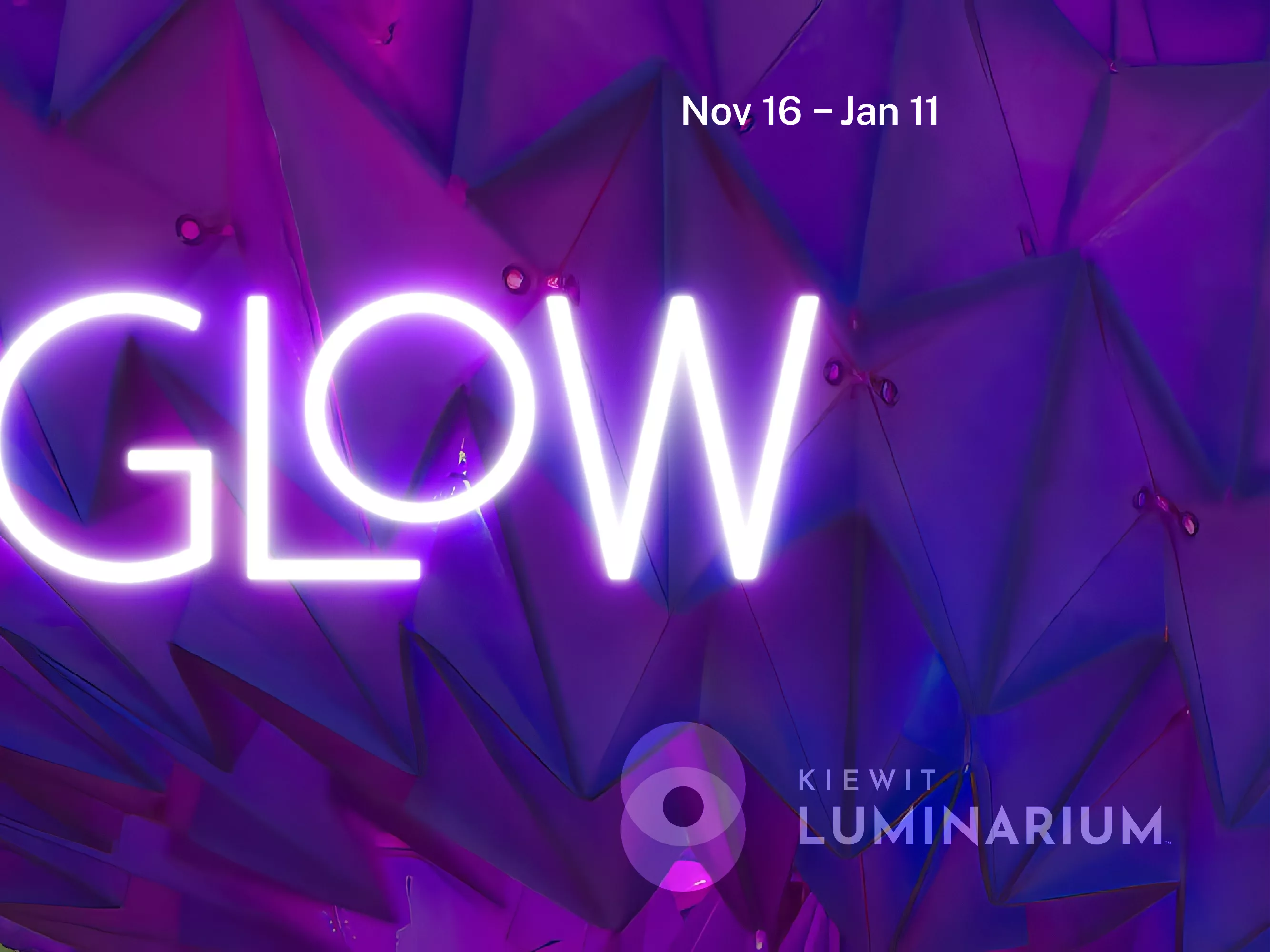 Night Light 1/11/24: GLOW - Kiewit Luminarium
