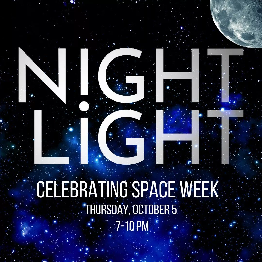 Night Light 10/5/23: Space Week - Kiewit Luminarium